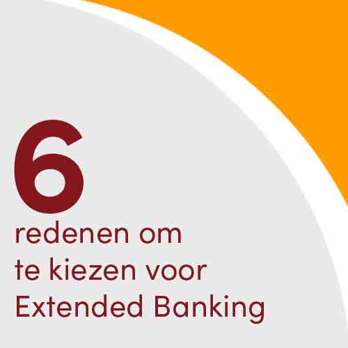 Ben jij al bekend met Extended Banking? 6 redenen waarom je moet kiezen ...